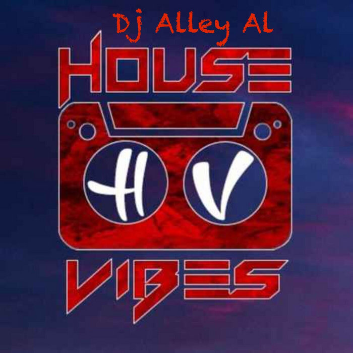 House Vibes | Dj Alley Al