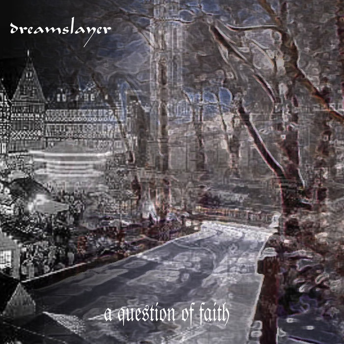A Question Of Faith | Dreamslayer