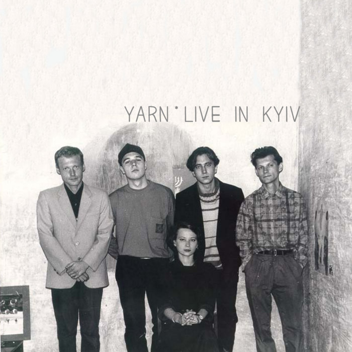 Yarn " Live in Kyiv " 1991 (Previously Unreleased) 2023 | Yarn | Dj ...