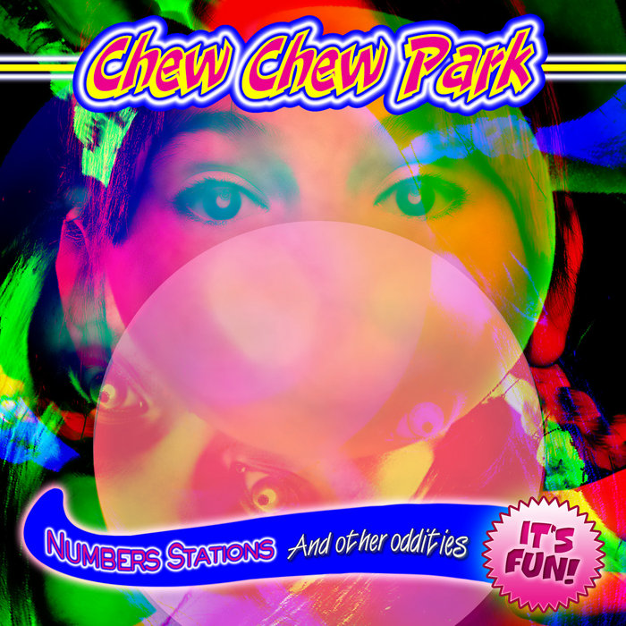 Numbers Stations and Other Oddities | Chew Chew Park