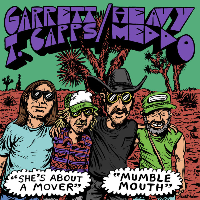 "Mumble Mouth" / "She's About a Mover" | Heavy Meddo, Garrett T Capps ...