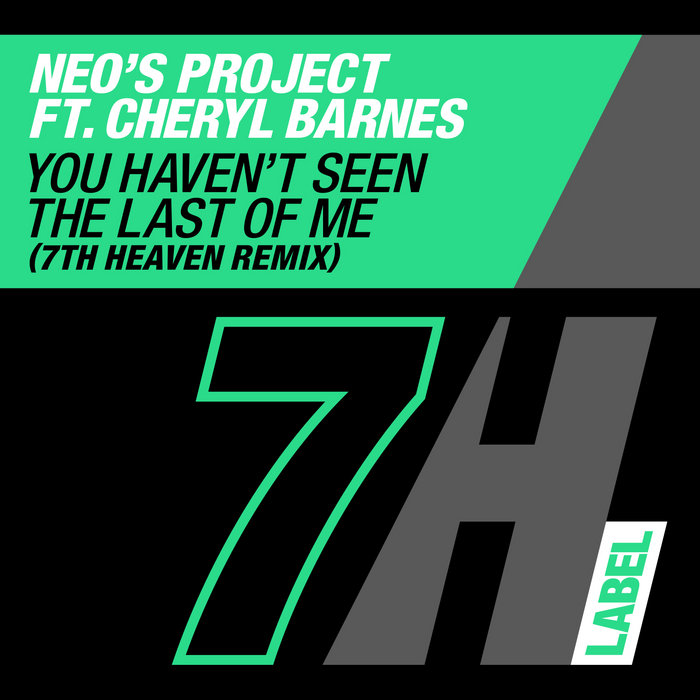 You Haven't Seen The Last Of Me (7th Heaven Remix) | Neo's Project ft ...