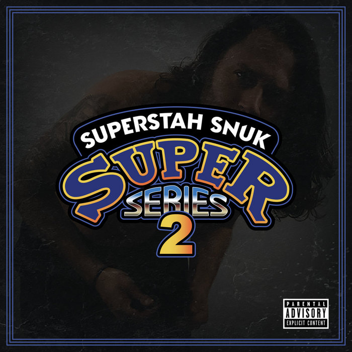 Super Series 2 | SuperSTah Snuk | ST. Da Squad