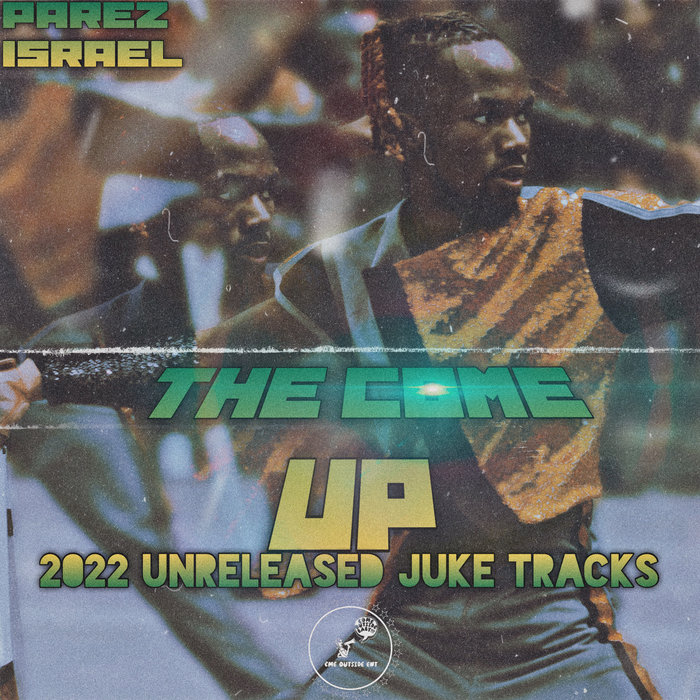 The Come Up | Parez Israel (Israel Hendrxx)