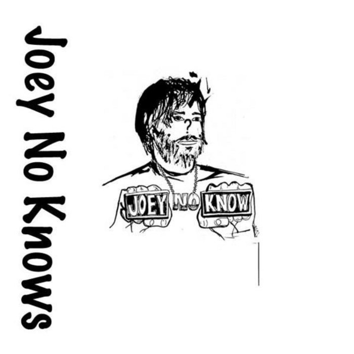 Joey No Knows | Joey No-Knows