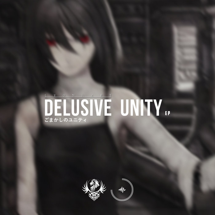 Delusive Unity EP | LyonHart