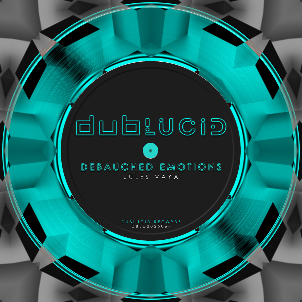 [DBLD2025067] Debauched Emotions | Jules Vaya | DUBLUCID RECORDS