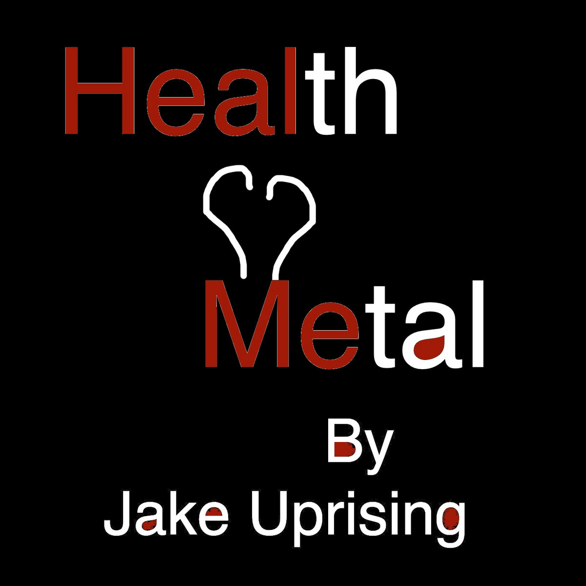 Health Metal [2017] [demo] | Jake Uprising