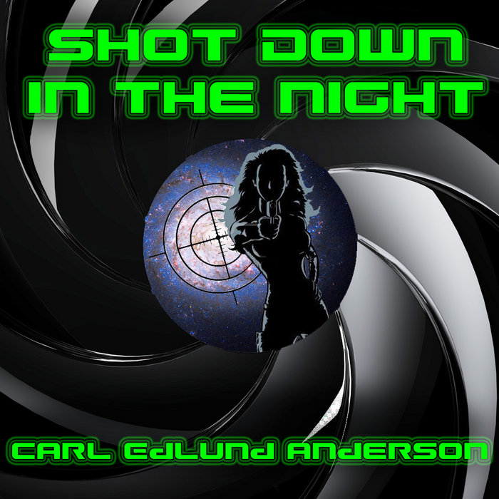 Shot Down in the Night - Single | Carl Edlund Anderson