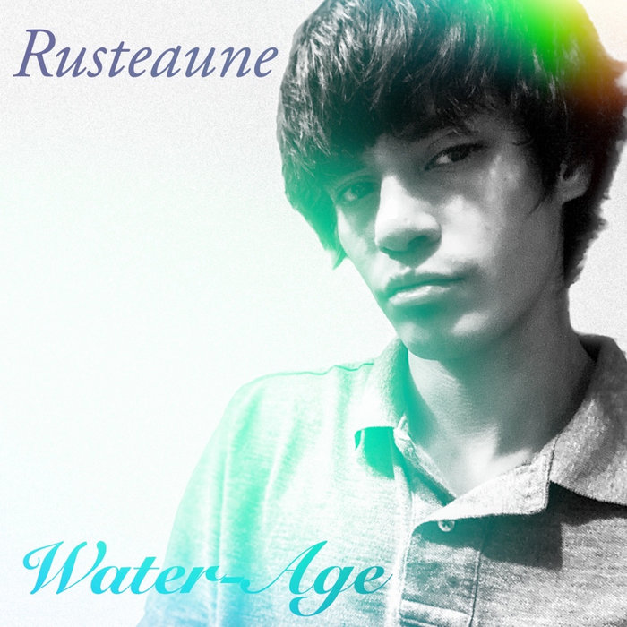 Water Age (2010) | Rusteaune