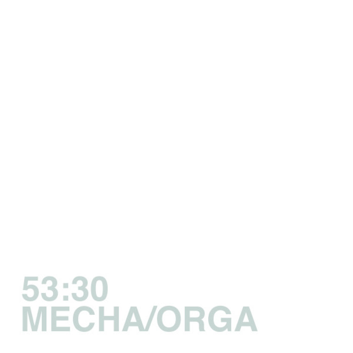 53:30 | Mecha/orga | Very Quiet Records