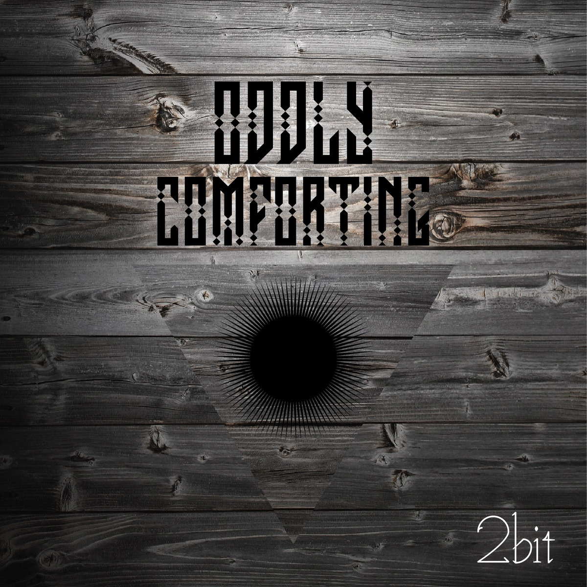oddly comforting | 2bit