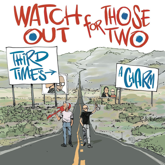 Third Time's a Charm | Watch Out For Those Two | WATCH OUT FOR THOSE TWO