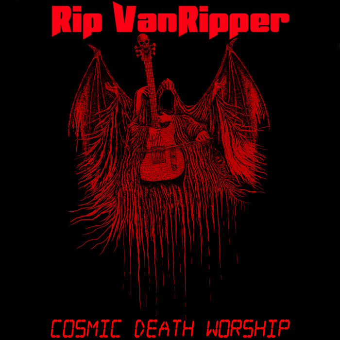 Cosmic Death Worship | Rip VanRipper