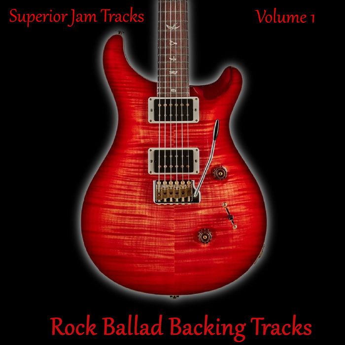 Rock Ballad Guitar Backing Tracks Jam Tracks Vol. 1 | Superior Jam ...
