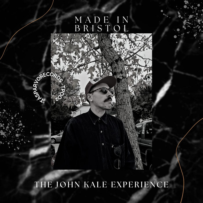 Made in Bristol | The John Kale Experience | TÁS PARVO RECORDS