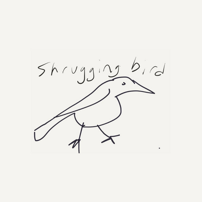 Shrugging Bird | Shrugging Bird | Rich Restaino