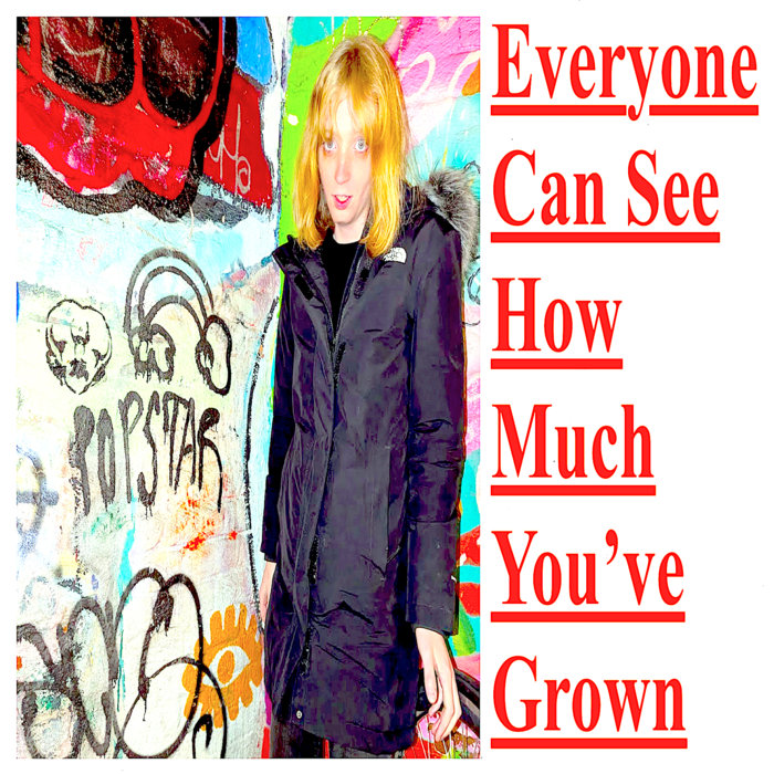 EVERYONE CAN SEE HOW MUCH YOU'VE GROWN b/w ELEANOR | Alex Walton ...