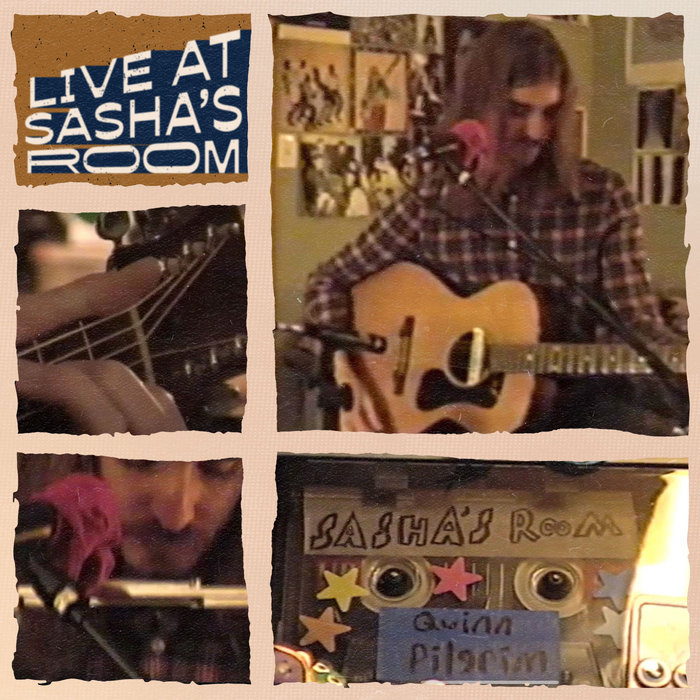 Live at Sasha's Room | Quinn Pilgrim
