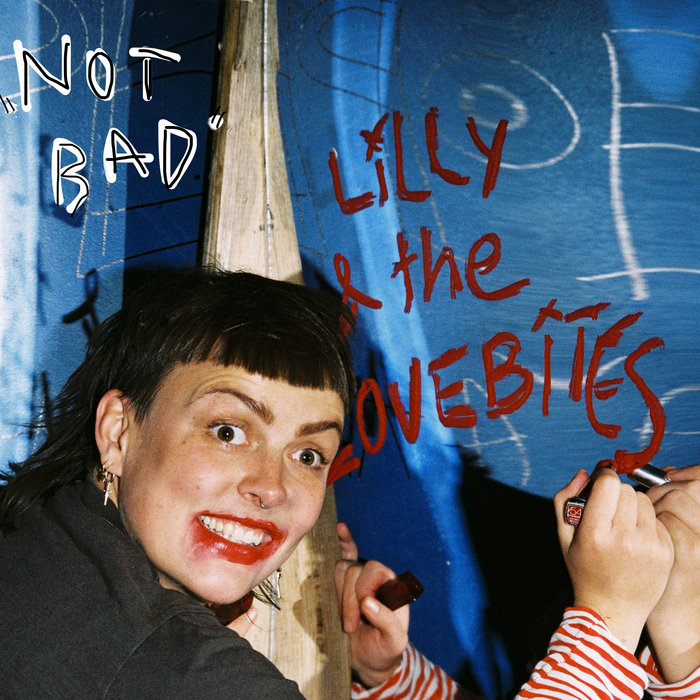 Not Bad | Lilly and the Lovebites | Critter Records