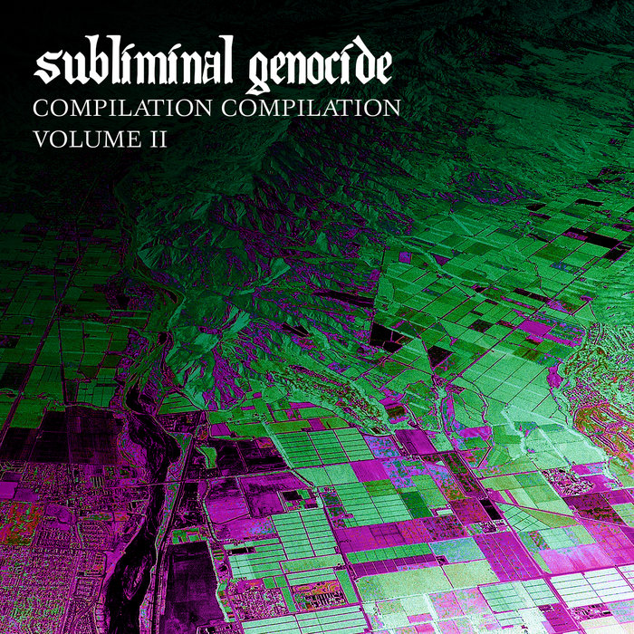 Compilation Compilation, Volume 2 | Subliminal Genocide