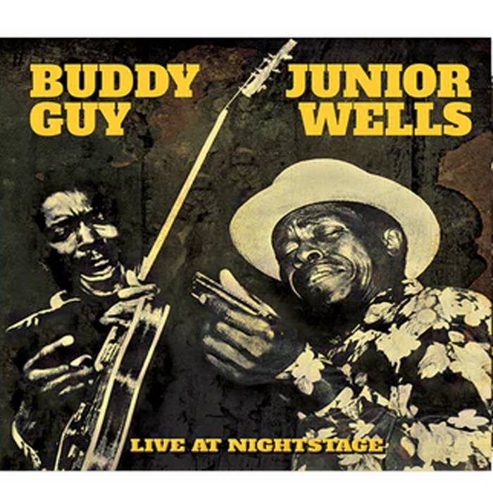 Live At Nightstage | Junior Wells & Buddy Guy | Junior Wells