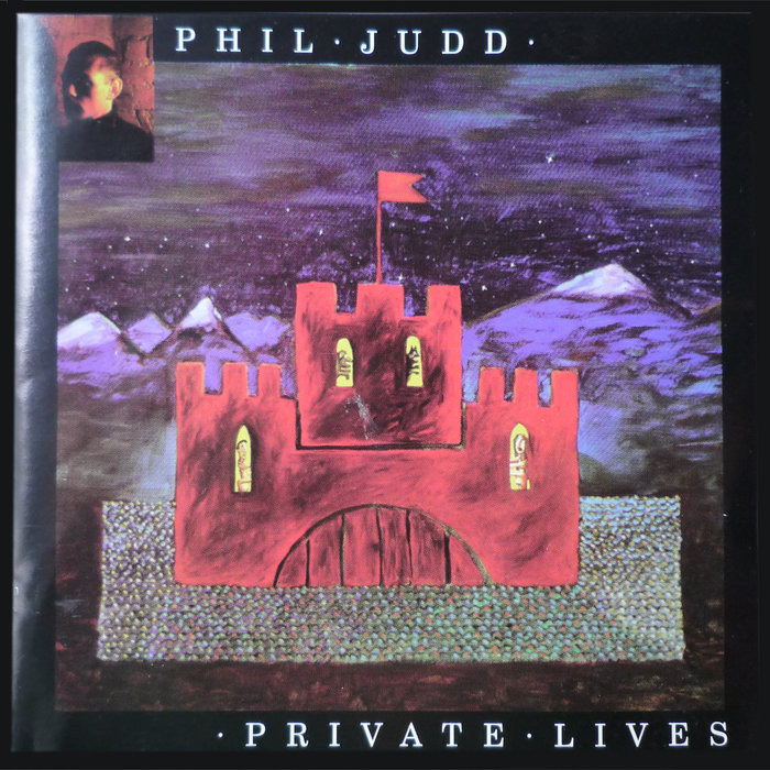 PRIVATE LIVES ~ 1982 | PHIL JUDD | Phil Judd