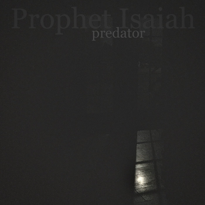 predator | Prophet Isaiah