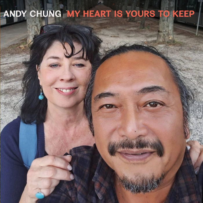 My Heart Is Yours To Keep | Andy Chung