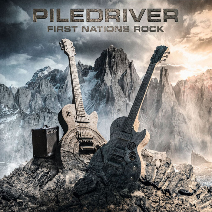 First Nations Rock | PILEDRIVER | Fastball-Music