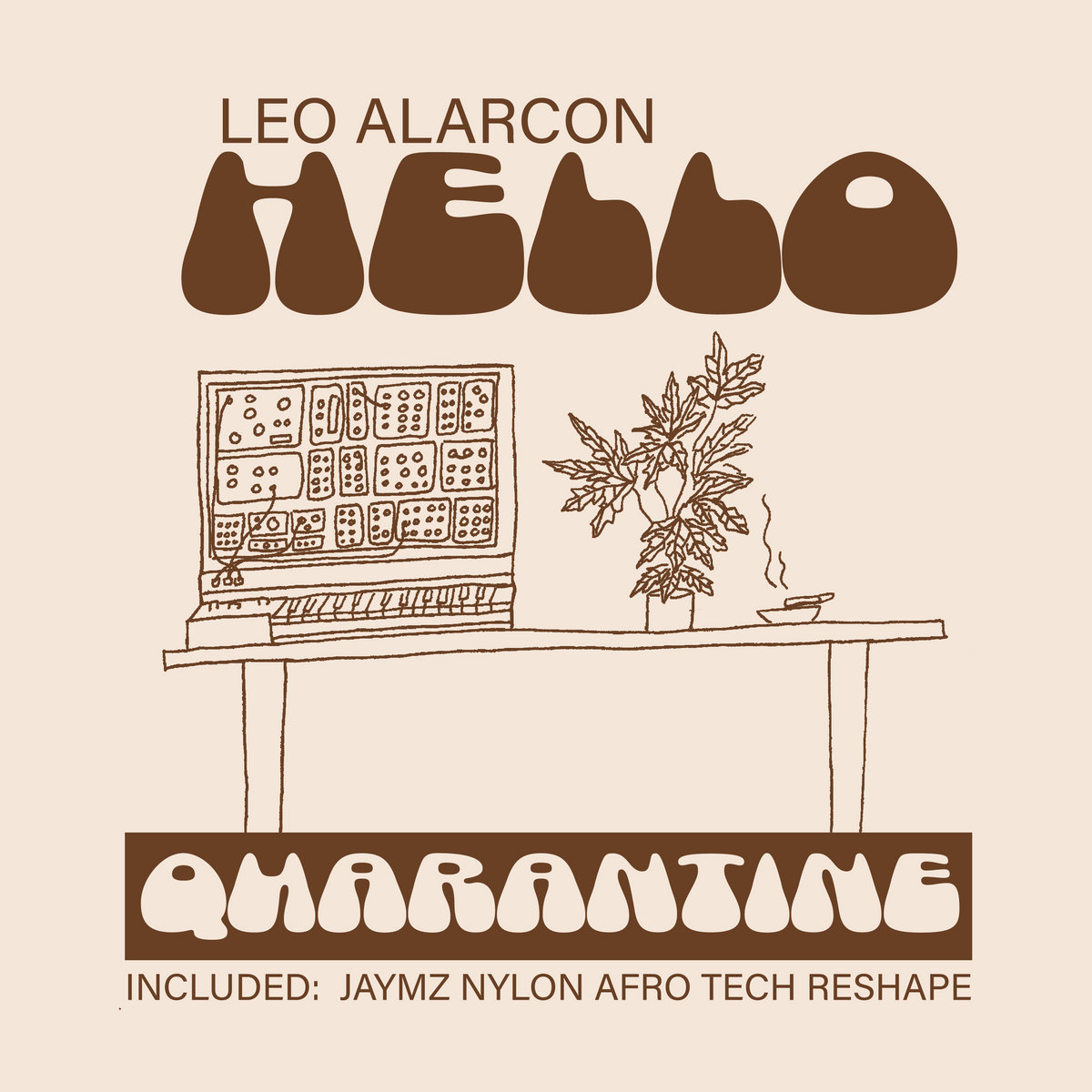 Hello Quarantine | Leo Alarcon | Nylon Trax