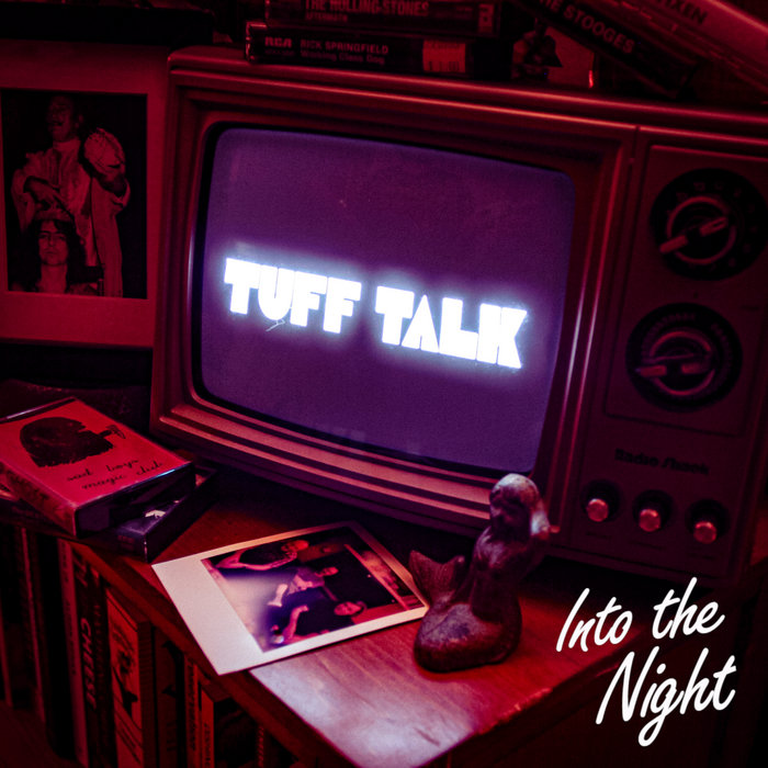 Into The Night | Tuff Talk