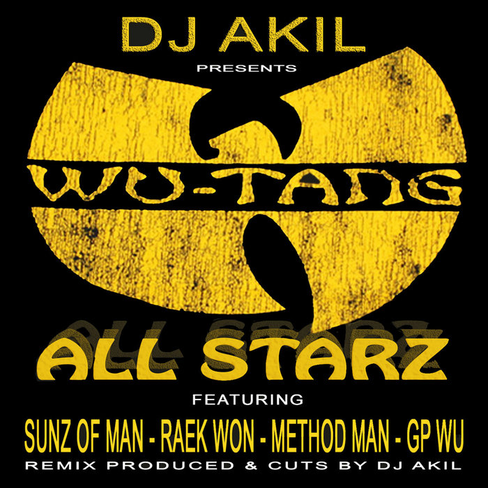 DJ Akil Ft Sunz Of Man, Raek Won, Method Man & GP Wu - Wu-Tang All ...