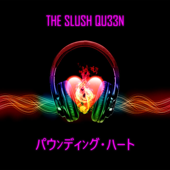パウﾝディﾝグ・ハート | SLUSH QU33N