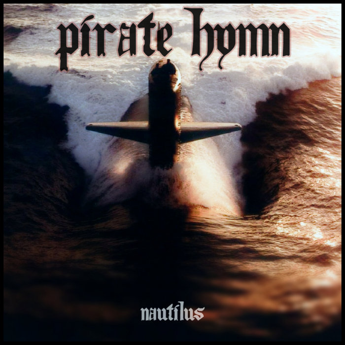 Pirate Hymn - Nautilus EP | Pirate Hymn