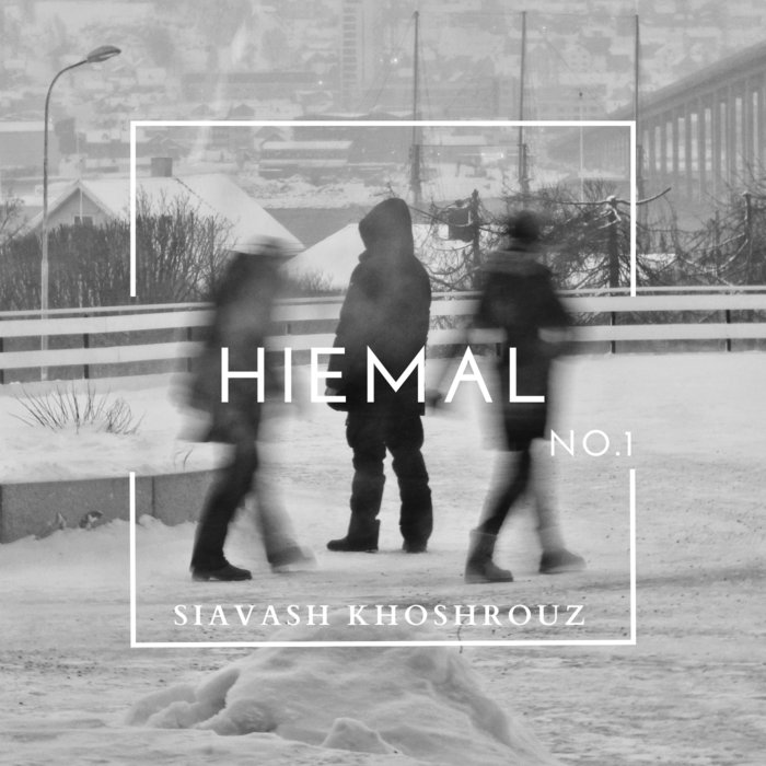 Hiemal NO.1 | Siavash Khoshrouz