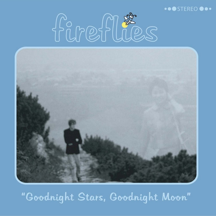 Goodnight Stars, Goodnight Moon | Fireflies