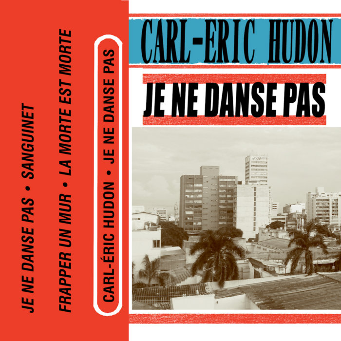 Je ne danse pas | Carl-Éric Hudon