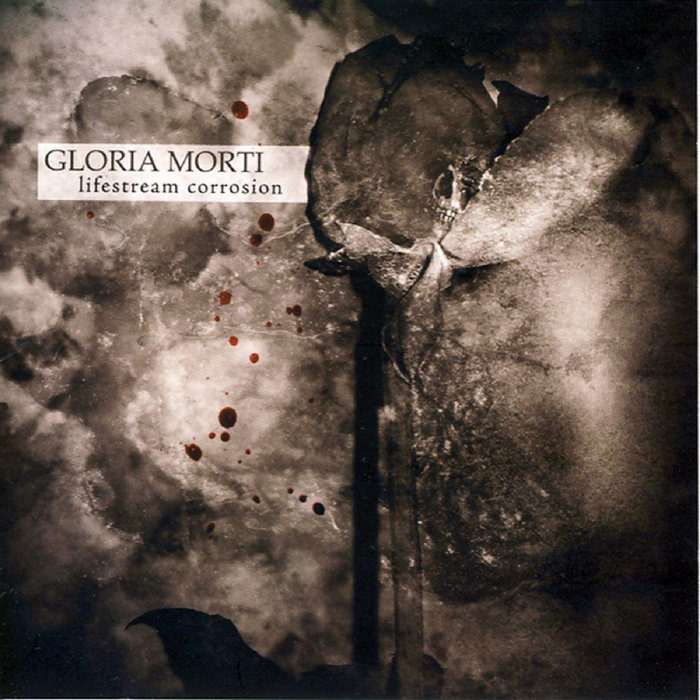 Lifestream Corrosion | Gloria Morti