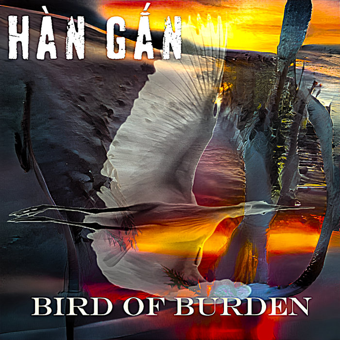 Bird of Burden (Single) | Hàn Gắn