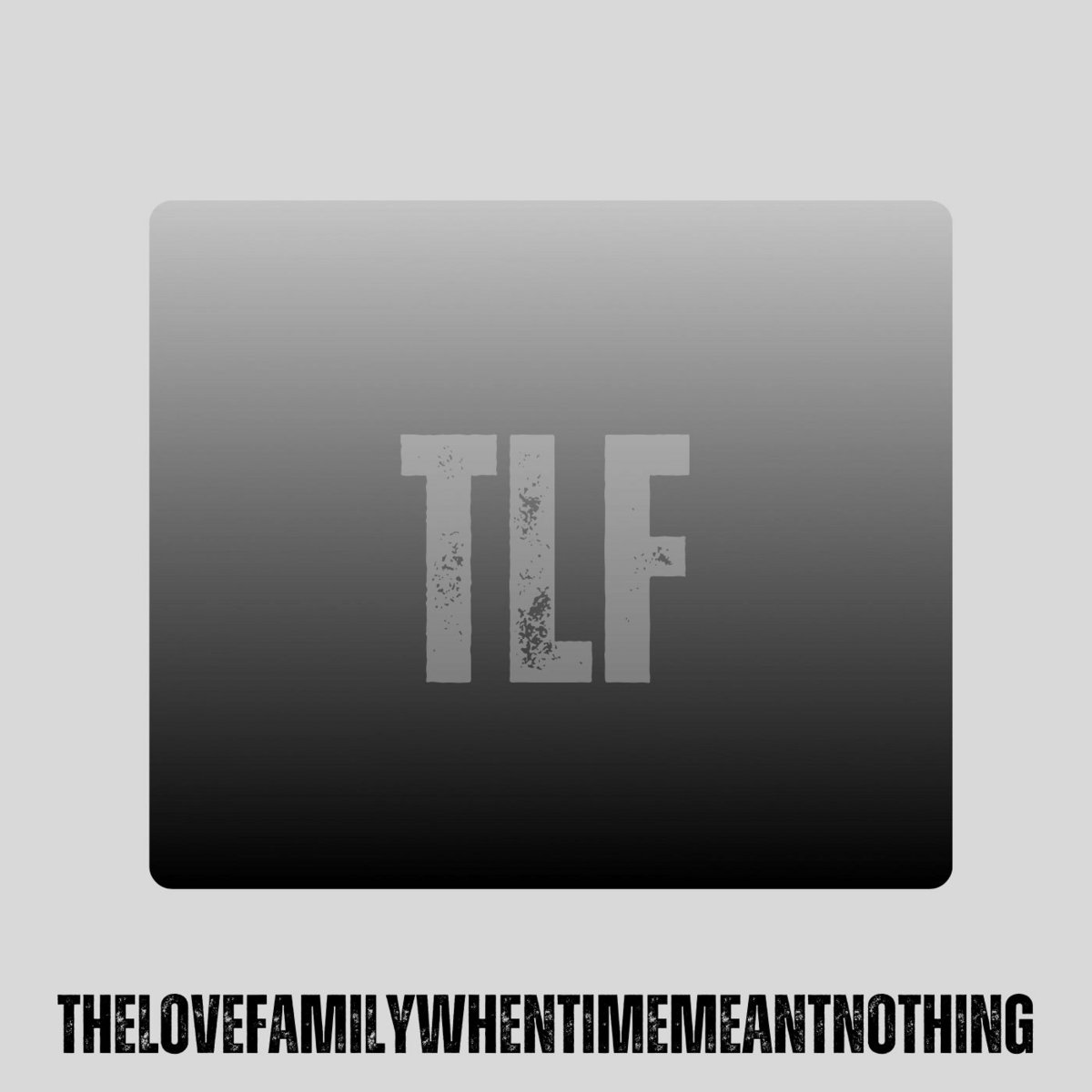 When time meant Nothing | The Love Family UK