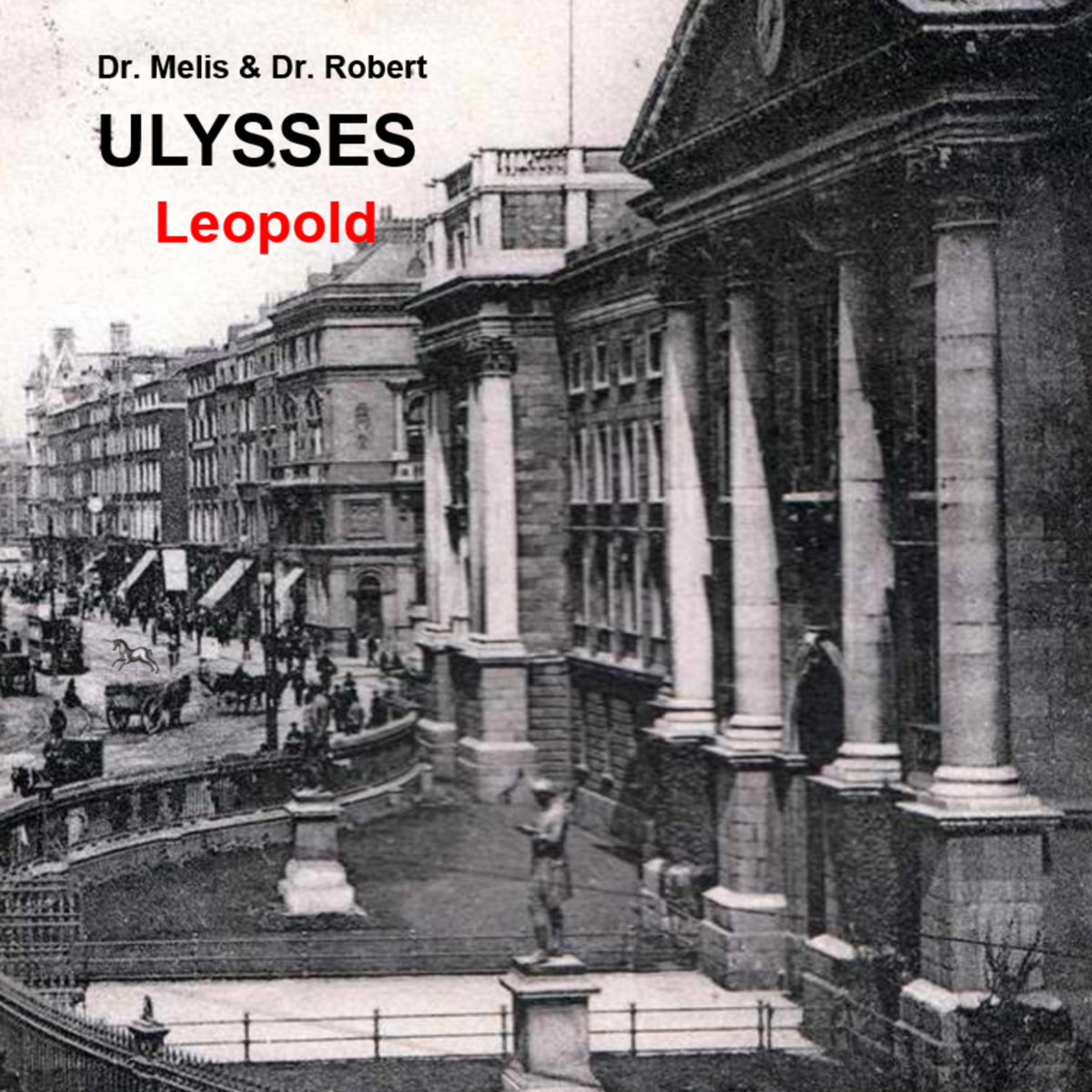 Leopold (ULYSSES part 12) | Dr. Melis & Dr. Robert | ANTONI ROBERT