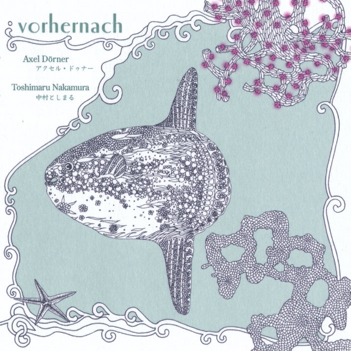 vorhernach | Axel Dörner / Toshimaru Nakamura | Ftarri