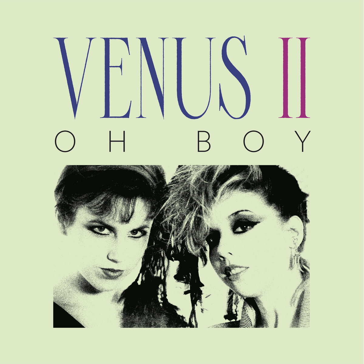 Oh Boy | Venus II | Pleasure of Love