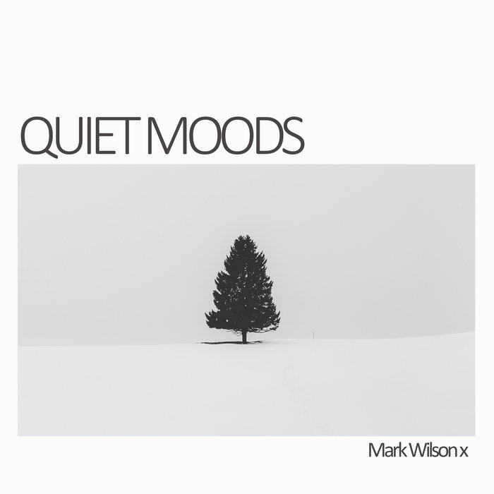 Quiet Moods (CC-BY) | Mark Wilson x