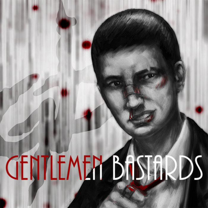 Gentlemen Bastards | Gentlemen Bastards