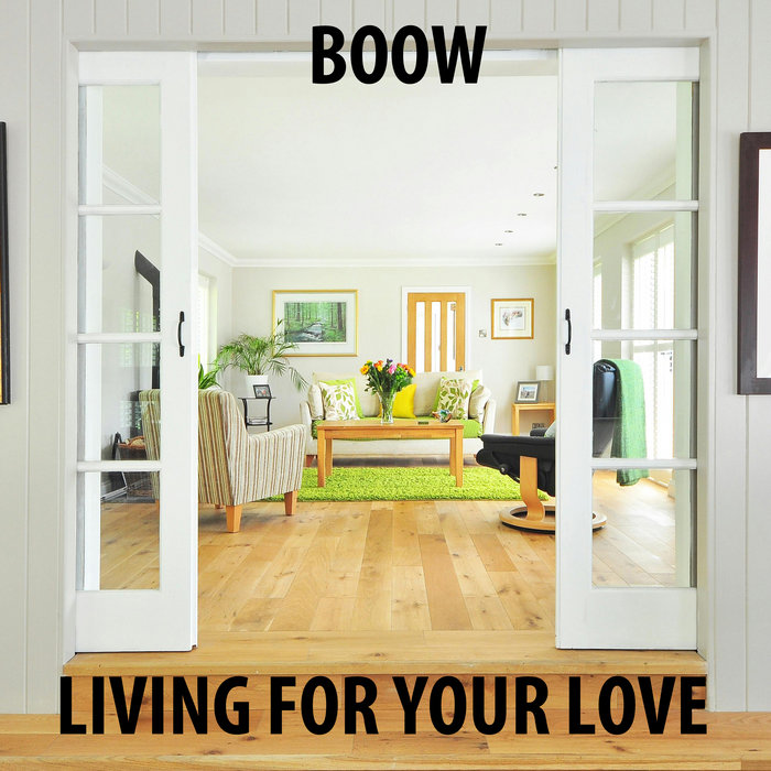 Living For Your Love | Boow