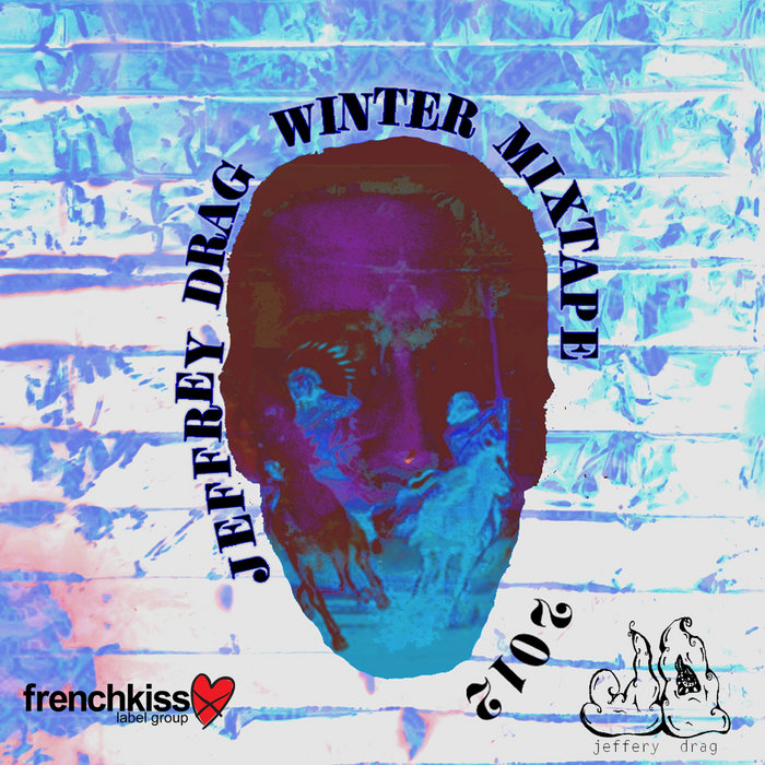 Winter Mixtape 2012 | Various Artists | Jeffery Drag Records