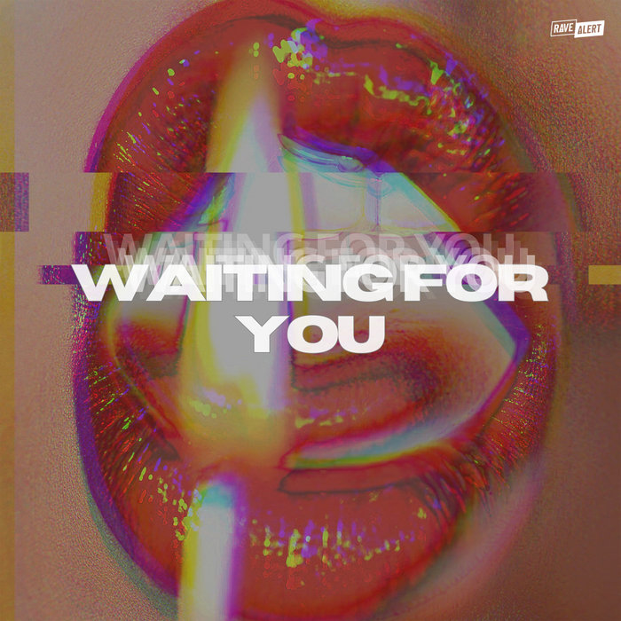 WAITING FOR YOU | 3AMDISCO | Rave Alert