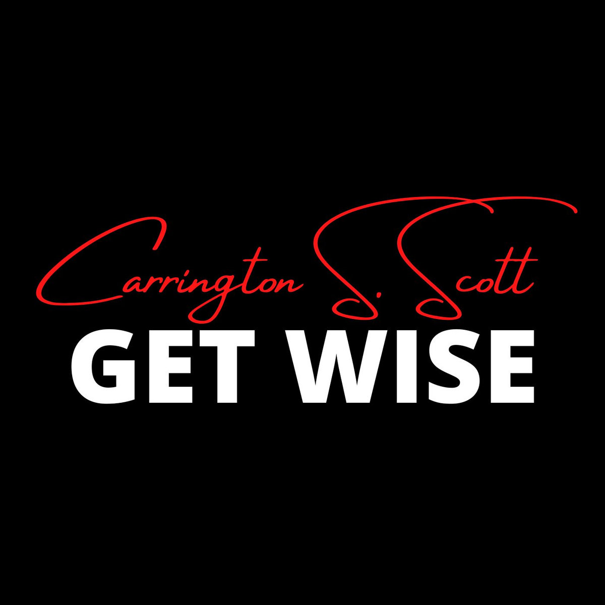Get Wise | Carrington S. Scott